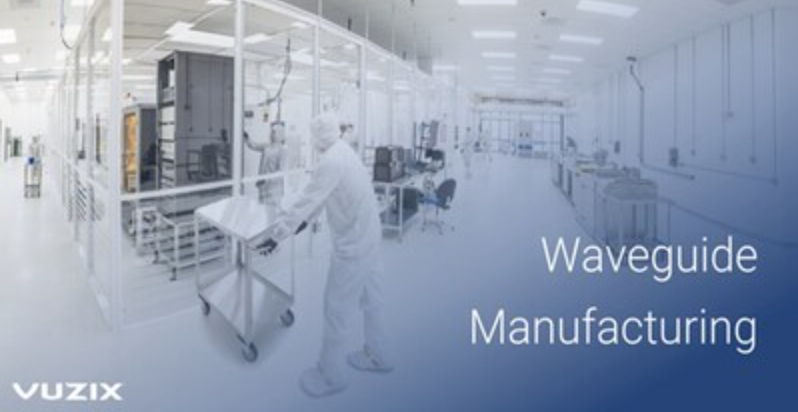 Vuzix introduces large format waveguide design and manufacturing ...